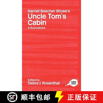 【3-4周达】Harriet Beecher Stowe's Uncle Tom's Cabin : A Routledge Study Guide and Sourcebook [9780415234740]