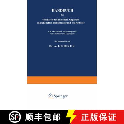 【3-4周达】HANDBUCH der chemisch-technischen Apparate maschinellen Hilfsmittel und Werkstoffe: Ein le... [9783642899409]