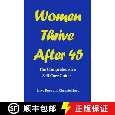 【3-4周达】Women Thrive After 45: The Comprehensive Self-Care Guide [9781915580443]