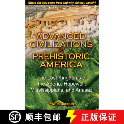 【3-4周达】Advanced Civilizations of Prehistoric America: The Lost Kingdoms of the Adena, Hopewell, M... [9781591431077]