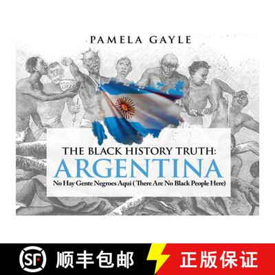【3-4周达】The Black History Truth - Argentina: No Hay Gente Negroes Aqui (There Are No Black People ... [9781839755255]