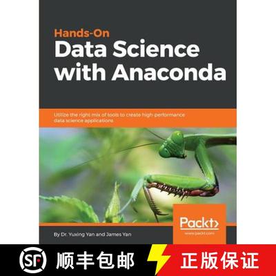 预订 Hands-On Data Science with Anaconda : Utilize the right mix of tools to create high-performance ... [9781788831192]