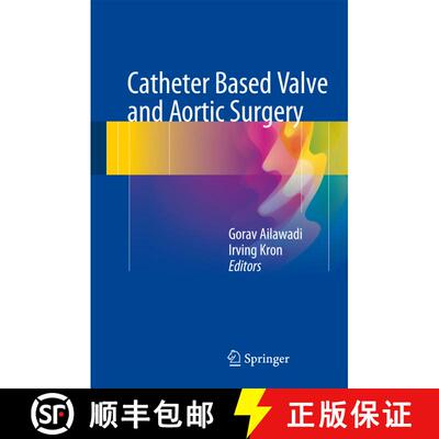 【3-4周达】精装 Catheter Based Valve and Aortic Surgery [9781493934300]