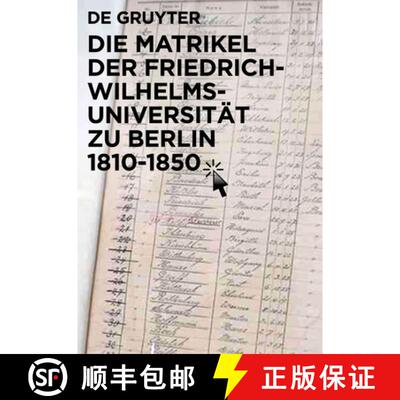 【3-4周达】精装 Die Matrikel Der Friedrich-Wilhelms-Universität Zu Berlin 1810-1850 [9783110231168]