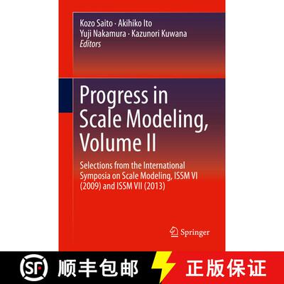 【3-4周达】精装 Progress in Scale Modeling, Volume II : Selections from the International Symposia on... [9783319103075]