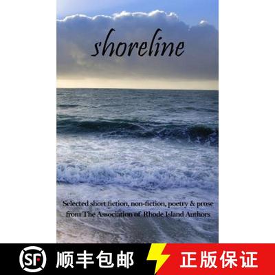 【3-4周达】Shoreline: selected short fiction, non-fiction, poetry & prose from The Association of Rho... [9780692733837]