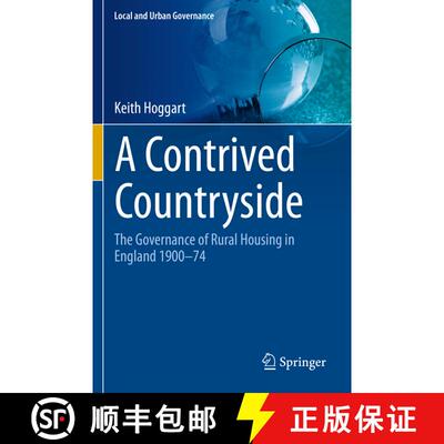 【3-4周达】A Contrived Countryside : The Governance of Rural Housing in England 1900-74 [9783030626532]