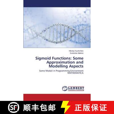 【3-4周达】Sigmoid Functions: Some Approximation and Modelling Aspects: Some Moduli in Programming En... [9783659760457]