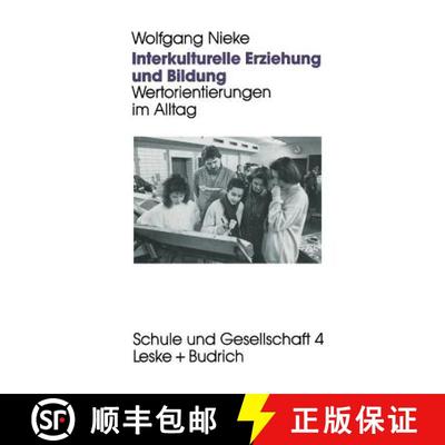 【3-4周达】Interkulturelle Erziehung und Bildung : Wertorientierungen im Alltag [9783322959980]