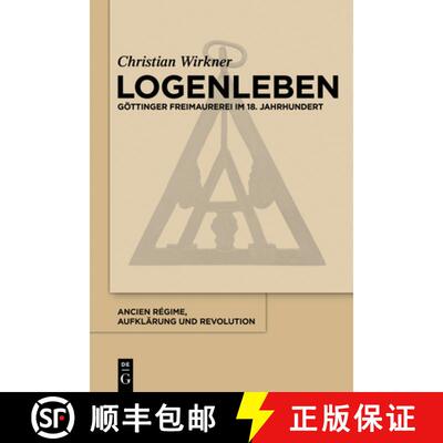 【3-4周达】Logenleben：Göttinger Freimaurerei im 18. Jahrhundert [9783110618419]