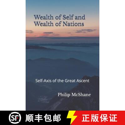【3-4周达】Wealth of Self and Wealth of Nations: Self-Axis of the Great Ascent [9781988457093]