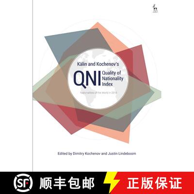 【3-4周达】Kälin and Kochenov’s Quality of Nationality Index: An Objective Ranking of the Nationali... [9781509933235]