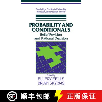【3-4周达】Probability and Conditionals: Belief Revision and Rational Decision - Probability and Cond... [9780521039338]
