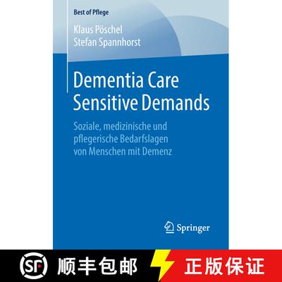 【3-4周达】Dementia Care Sensitive Demands : Soziale, medizinische und pflegerische Bedarfslagen von ... [9783658236182]