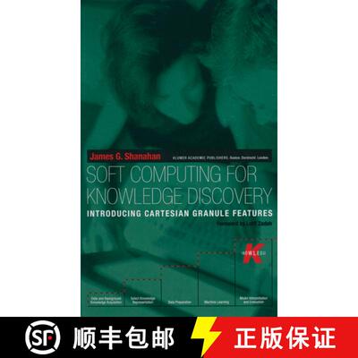 【3-4周达】精装 Soft Computing for Knowledge Discovery : Introducing Cartesian Granule Features [9780792379188]