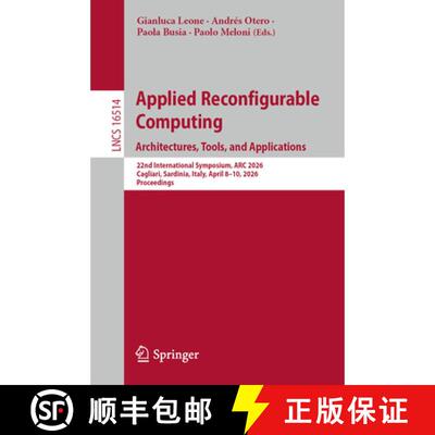 【3-4周达】Applied Reconfigurable Computing. Architectures, Tools, and Applications: 22nd Internation... [9783032293640]