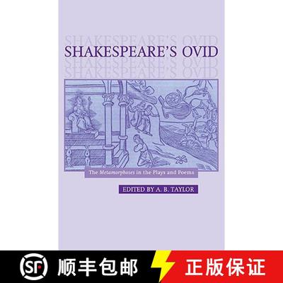 【3-4周达】Shakespeare's Ovid: The Metamorphoses in the Plays and Poems [9780521030311]
