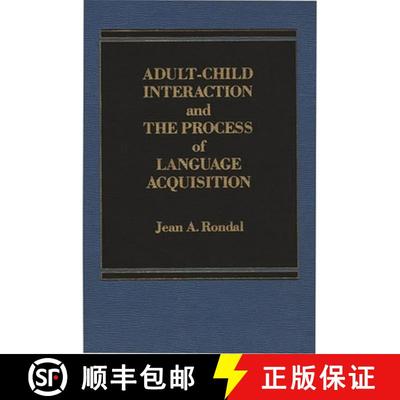 【3-4周达】Adult-Child Interaction and the Promise of Language Acquistion [9780275901578]