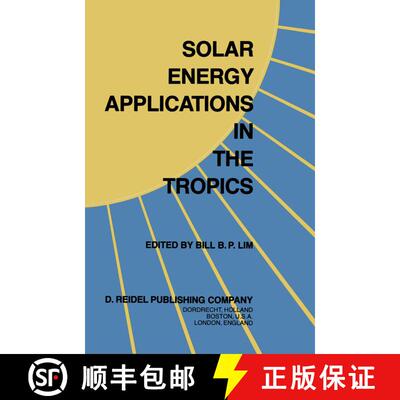 【3-4周达】精装 Solar Energy Applications in the Tropics: Proceedings of a Regional Seminar and Works... [9789027715067]