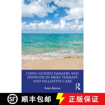 【3-4周达】Using Guided Imagery and Hypnosis in Brief Therapy and Palliative Care [9780367538460]
