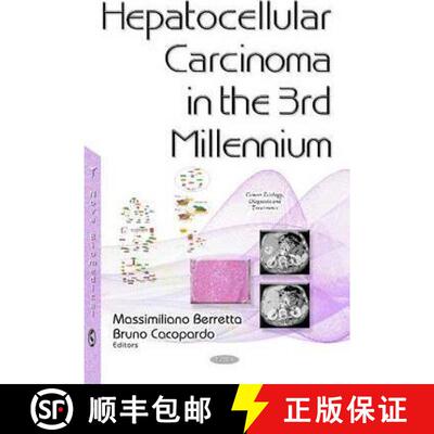 【3-4周达】精装 Hepatocellular Carcinoma in the 3rd Millennium  *Editor to see the final proof [9781634840255]