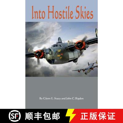 【3-4周达】Into Hostile Skies: Missing Air Crews of the 459th Bombardment Group [9781300882459]