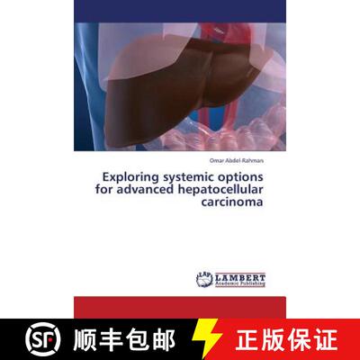 预订 Exploring systemic options for advanced hepatocellular carcinoma [9783659430138]