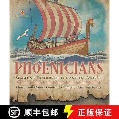 【3-4周达】精装 Phoenicians : Seagoing Traders of the Ancient World | Phoenician History Grade 5 | Ch... [9781541984417]