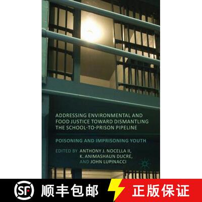 【3-4周达】Addressing Environmental and Food Justice toward Dismantling the School-to-Prison Pipeline... [9781137508249]