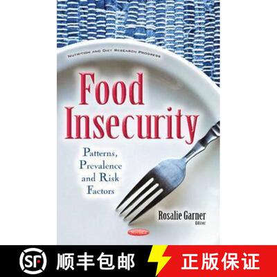 【3-4周达】Food Insecurity: Patterns, Prevalence and Risk Factors [9781536102468]