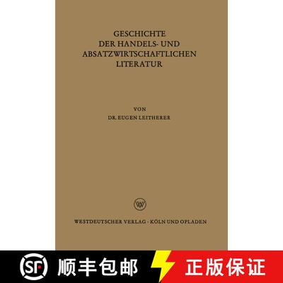 【3-4周达】Geschichte der Handels- und Absatzwirtschaftlichen Literatur [9783663005810]