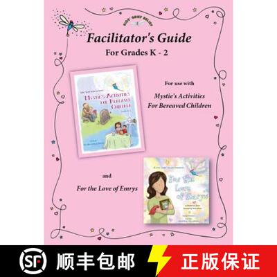 【3-4周达】Facilitator's Guide for use with Mystie's Activities for Bereaved Children Grades K-2 [9780985633462]