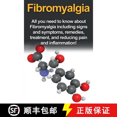 【3-4周达】Fibromyalgia: All You Need to Know About Fibromyalgia Including Signs and Symptoms, Remedi... [9781761030994]