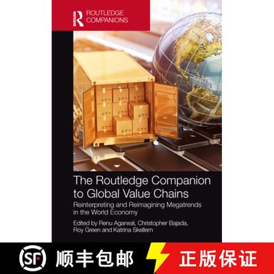 【3-4周达】精装 The Routledge Companion to Global Value Chains: Reinterpreting and Reimagining Megatr... [9780415787918]