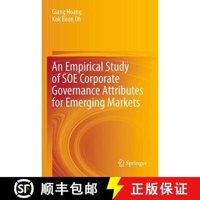 【3-4周达】An Empirical Study of SOE Corporate Governance Attributes for Emerging Markets [9789819915071]
