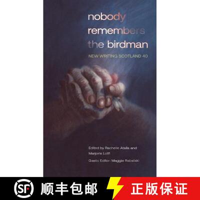 【3-4周达】nobody remembers the birdman: New Writing Scotland 40 [9781906841485]