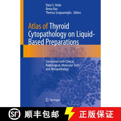 【3-4周达】Atlas of Thyroid Cytopathology on Liquid-Based Preparations: Correlation with Clinical, Ra... [9783030250683]