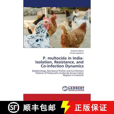 预订 P. multocida in India-Isolation, Resistance, and Co-infection Dynamics: Epidemiology, Resistance... [9786209615351]