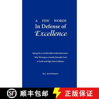 【3-4周达】A Few Words in Defense of Excellence: Saying No to Comfortable Underachievement - Why Winn... [9780983033912]