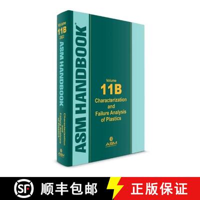 现货 精装 ASM Handbook, Volume 11B: Characterization and Failure Analysis of Plastics [9781627083935]