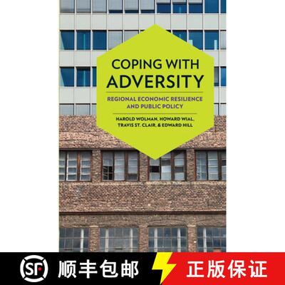 【3-4周达】精装 Coping with Adversity: Regional Economic Resilience and Public Policy [9780801451690]