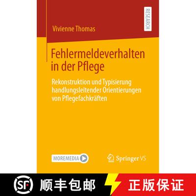 【3-4周达】Fehlermeldeverhalten in der Pflege : Rekonstruktion und Typisierung handlungsleitender Ori... [9783658336745]