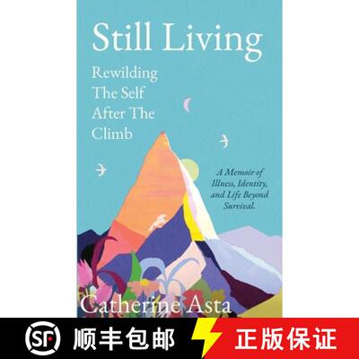 【3-4周达】Still Living: Rewilding The Self After The Climb [9781036952556]