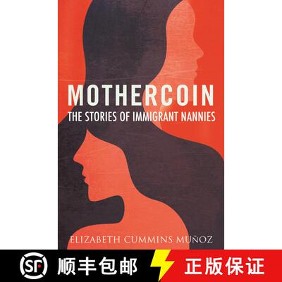 【3-4周达】精装 Mothercoin: The Stories of Immigrant Nannies [9780807051184]