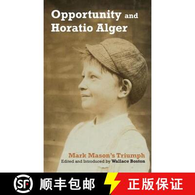 【3-4周达】Opportunity and Horatio Alger: Mark Mason's Triumph [9780944285978]