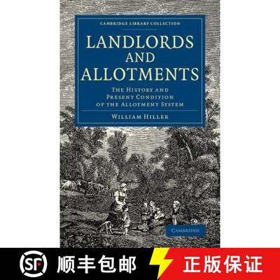 【3-4周达】Landlords and Allotments: The History and Present Condition of the Allotment System - Land... [9781108080125]