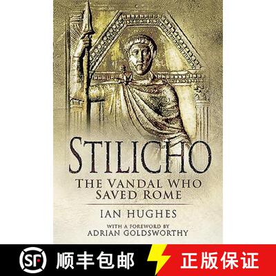 【3-4周达】Stilicho: The Vandal Who Saved Rome [9781473829008]