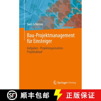 【3-4周达】Bau-Projektmanagement für Einsteiger : Aufgaben - Projektorganisation - Projektablauf (1.... [9783658308438]
