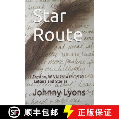 【3-4周达】Star Route: Creston, W VA 26141 - 1973 Letters and Stories [9781733547239]
