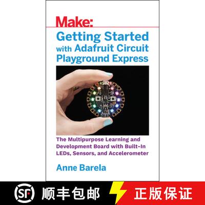 【3-4周达】Getting Started with Adafruit Circuit Playground Express: The Multipurpose Learning and De... [9781680454888]